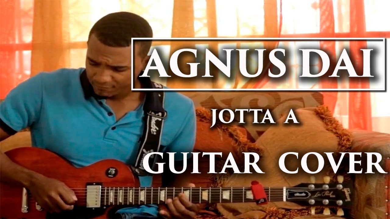 Jotta A - Agnus Dai - Aleluya / Guitar Cover - YouTube