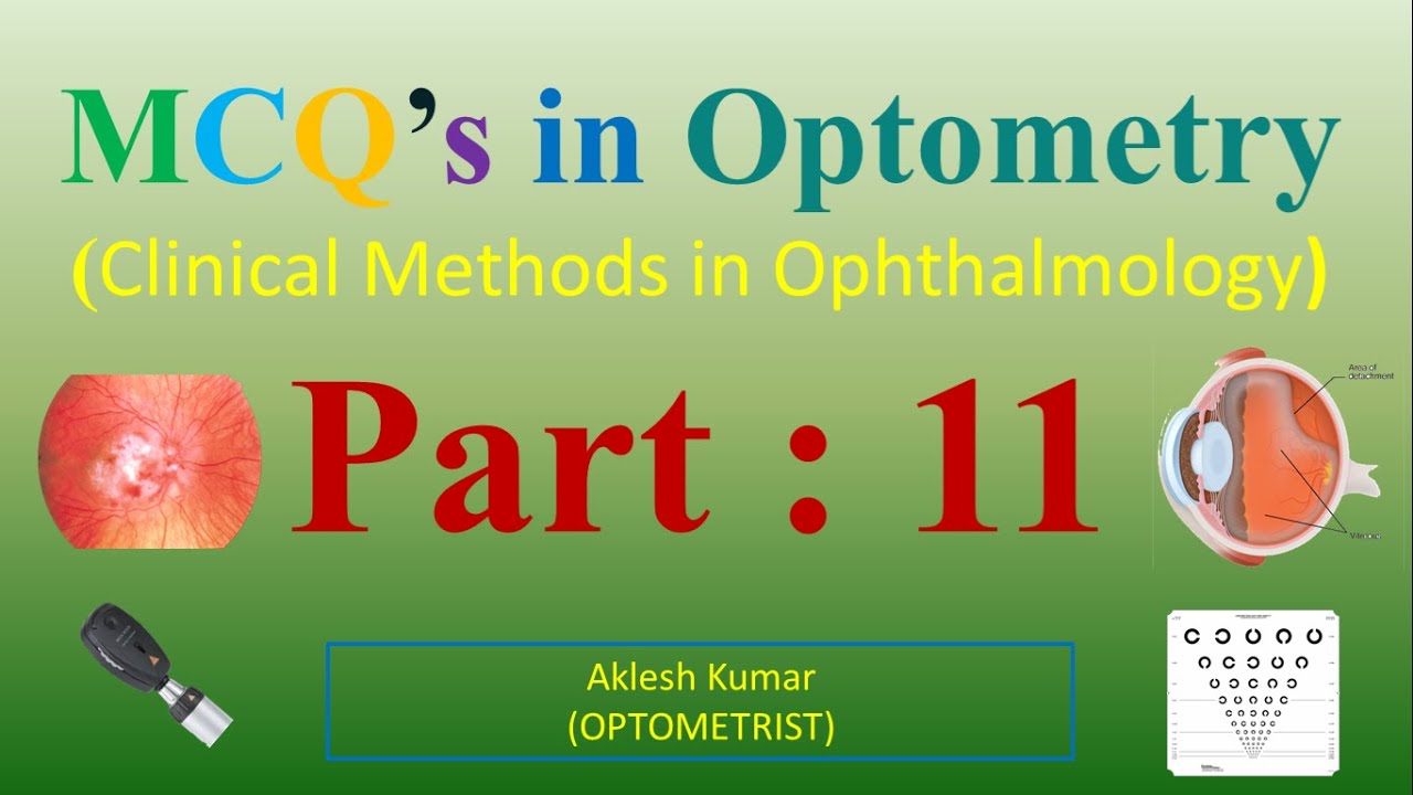 MCQ'S in OPTOMETRY (Clinical Methods in Ophthalmology) PART 11 - YouTube
