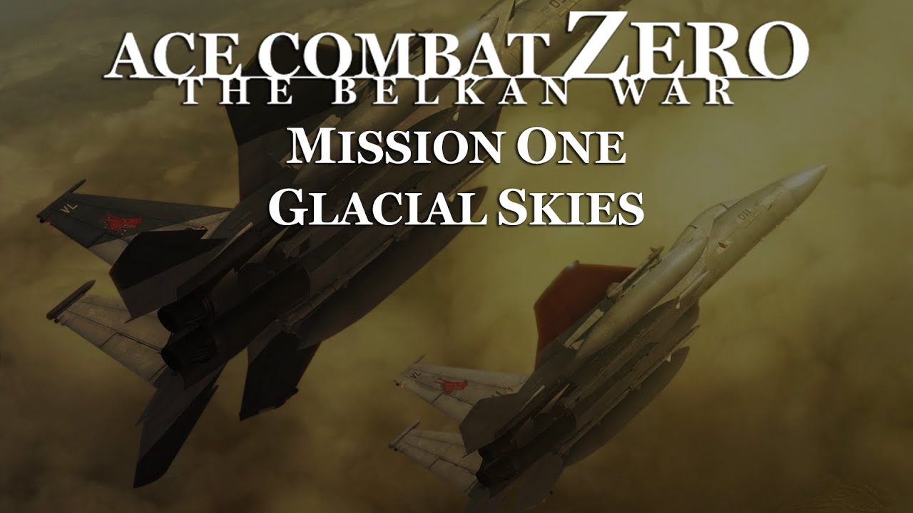 Let's Play - Ace Combat Zero: The Belkan War - Mission 1: Glacial Skies ...