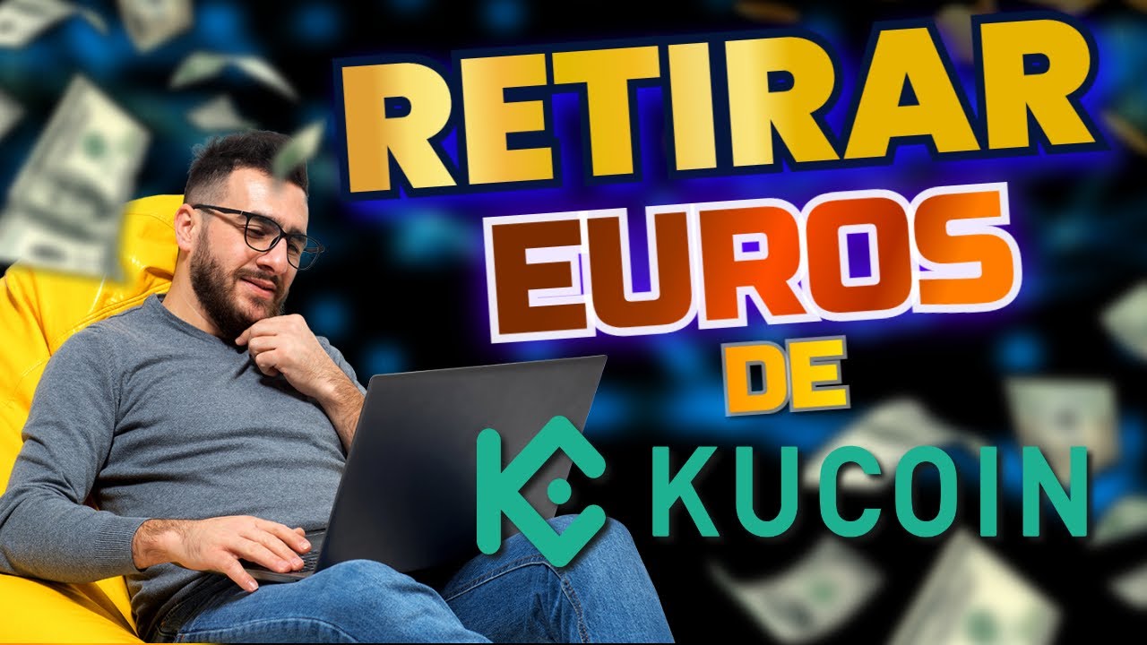 RETIRAR Euros De KUCOIN A Cuenta Bancaria FACIL 2023 paso A Paso retirar-euros-de-kucoin-a-cuenta-bancaria-facil-2023-paso-a-paso