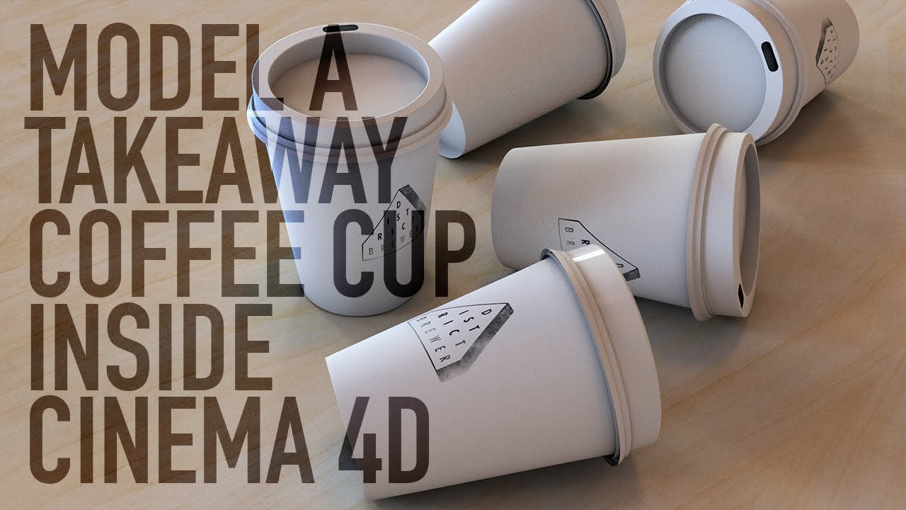 HOW TO MODEL A COFFEE CUP CINEMA 4D TUTORIAL - YouTube
