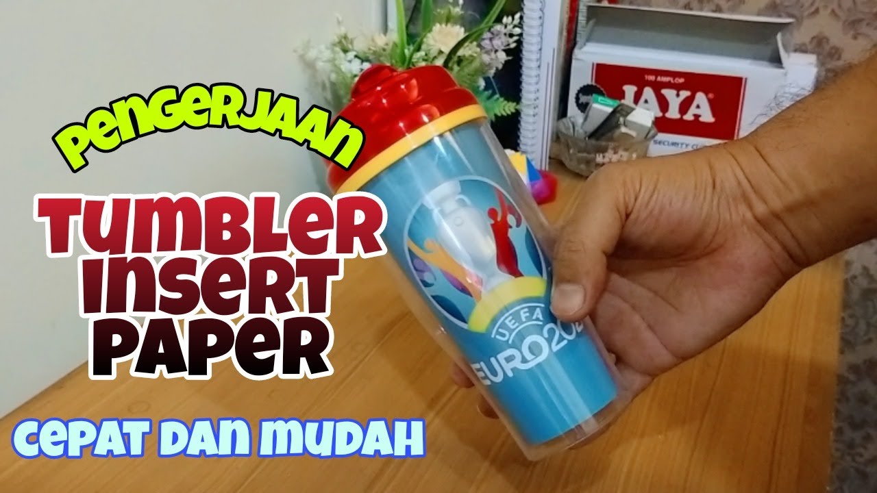 Mudah dan Cepat, Proses pasang Tumbler insert paper..... - YouTube