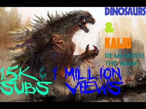 Dinosaurs and Kaiju multifandom - Remember the Name (1,500 subs and 1 million views special ...