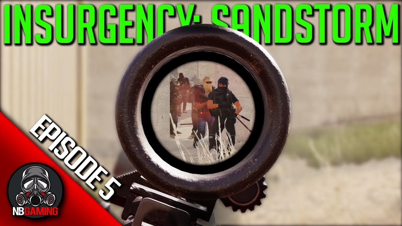 Insurgency: Sandstorm - Funny Moments and Highlights - Episode 5 - YouTube