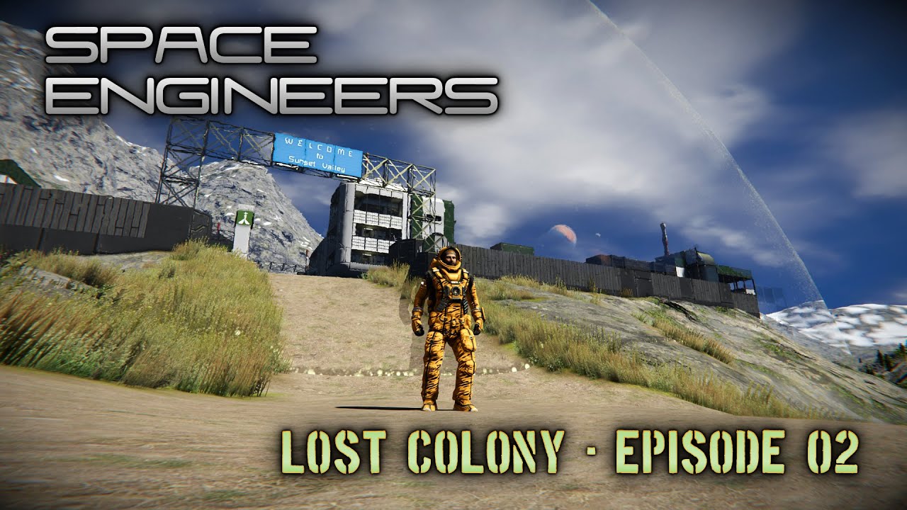 Space Engineers Lost Colony Scenario - Episode 02 - YouTube