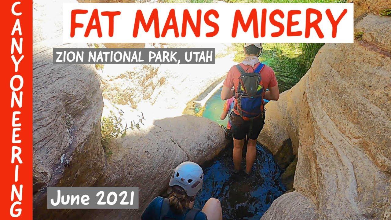Canyoneering Fat Mans Misery - West Fork (Zion National Park, Utah ...
