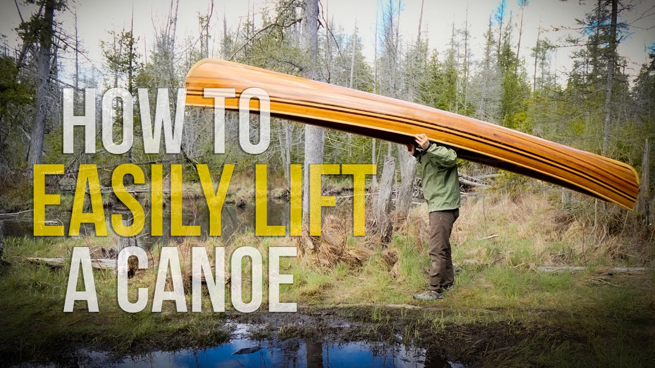 Best Way to Safely Lift a Canoe | Learn About Canoes and Canoeing - YouTube