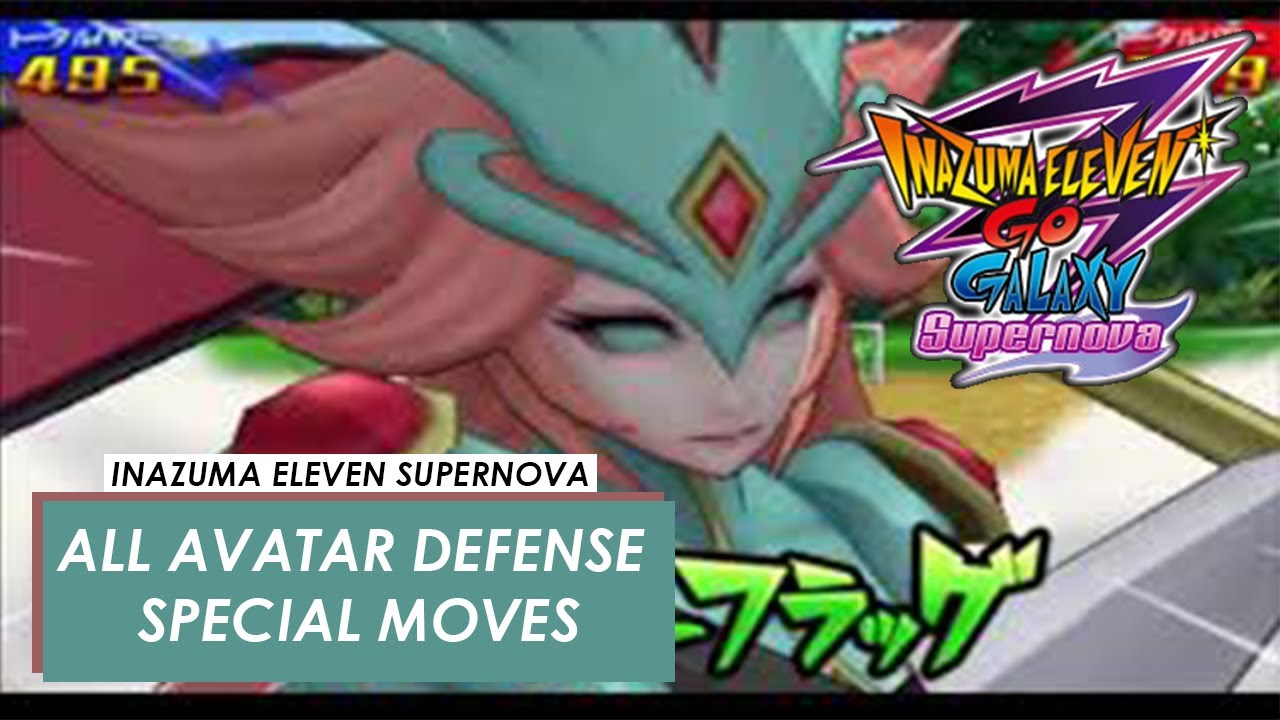 Inazuma Eleven GO Galaxy Supernova (3DS) : All Avatar / Kenshin Defence ...