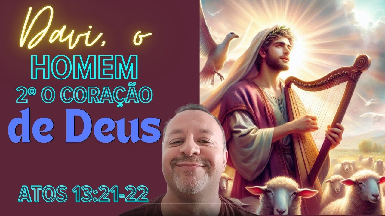Davi, o homem, Segundo o coração de Deus - YouTube