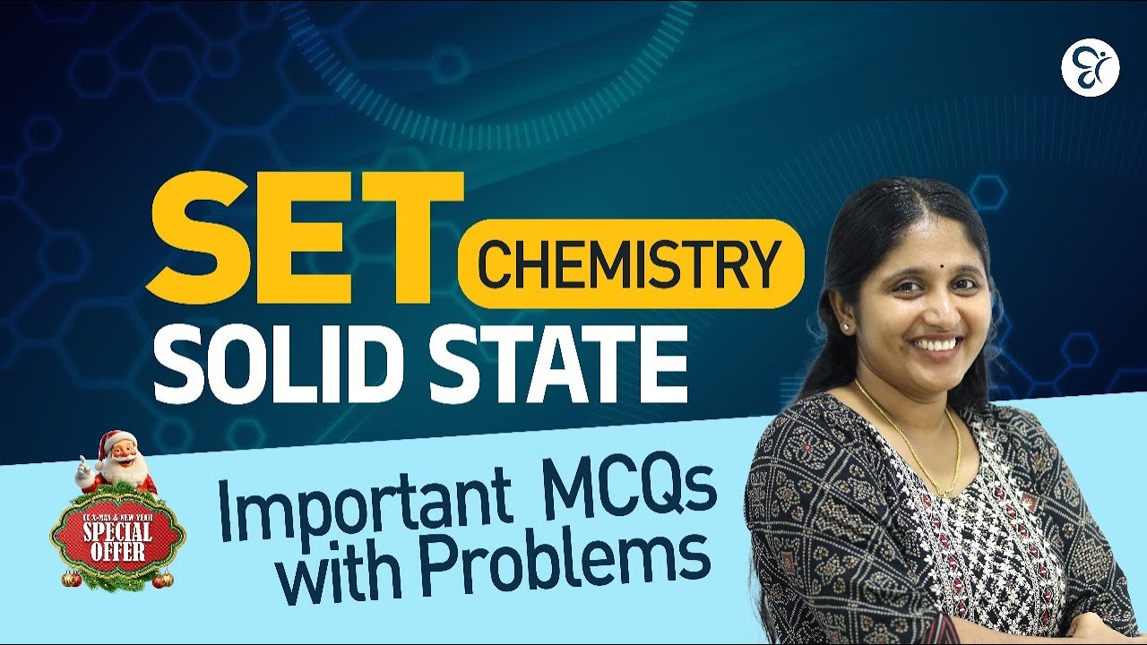 SET CHEMISTRY -SOLID STATE MCQ'S DISCUSSION | SET CHEMISTRY COACHING CLASS | KERALA SET EXAM ...