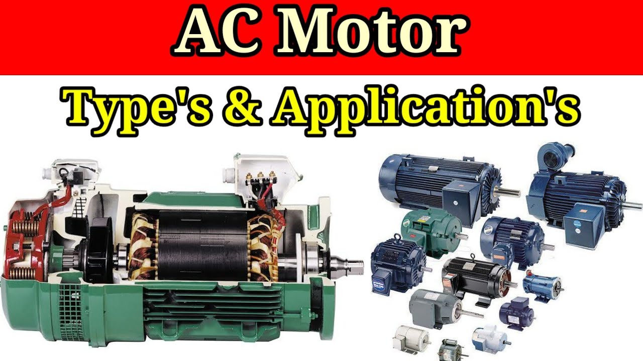AC மோட்டார் வகைகள் & பயன்பாடுகள் (or) Types & applications of AC Motor ...