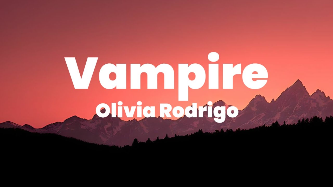 Vampire (Lyrics) - Olivia Rodrigo 🎵 - YouTube