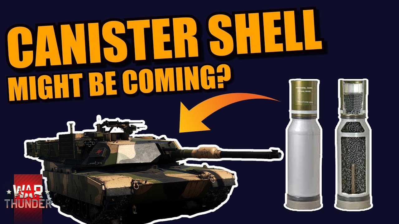 War Thunder - CANISTER ROUNDS might be coming? The 120mm SHOTGUN SHELL ...