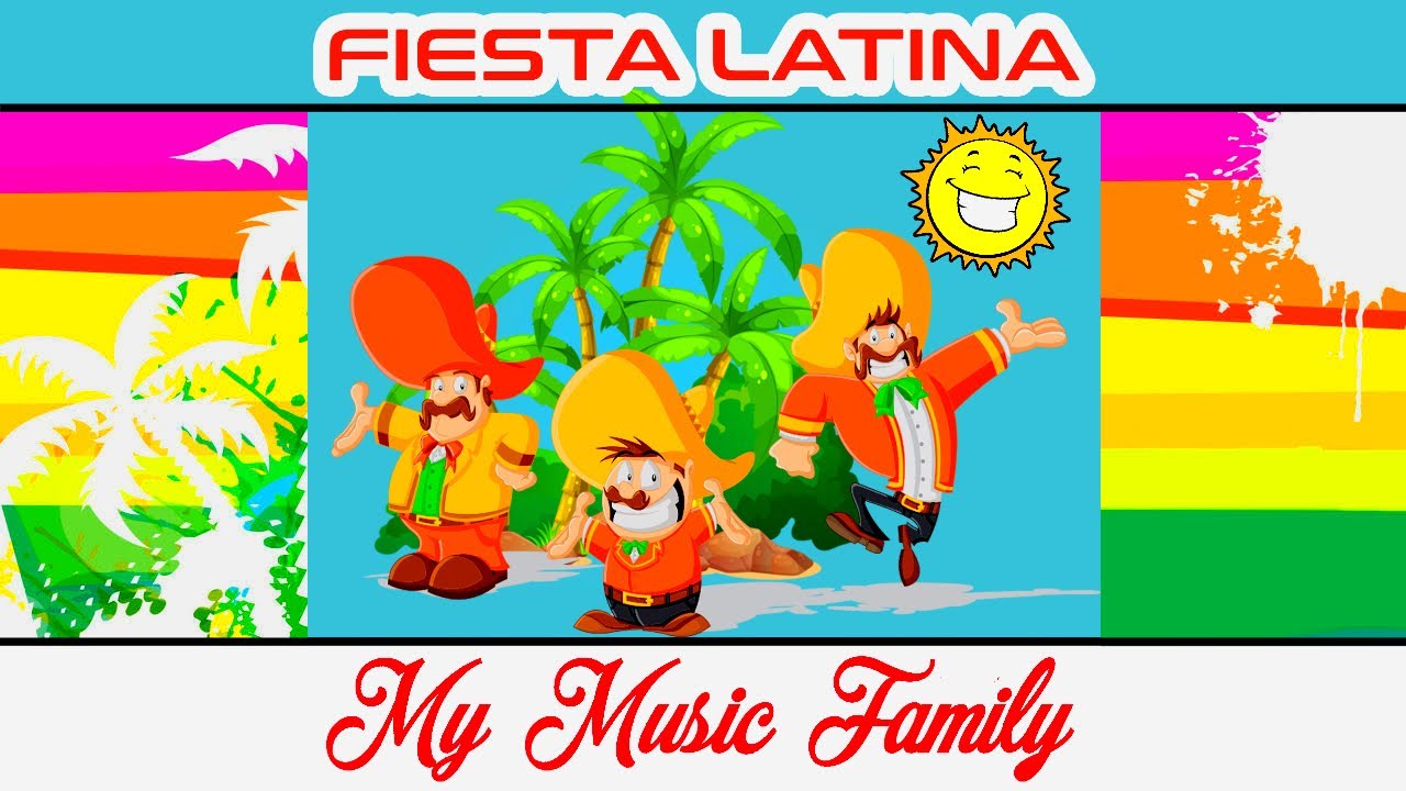 FIESTA LATINA (Album complet) - My Music Family - YouTube