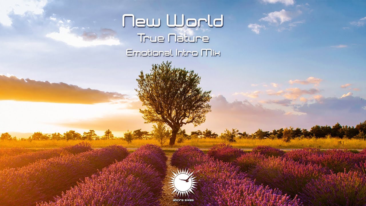 New World - True Nature (Emotional Intro Mix) - YouTube