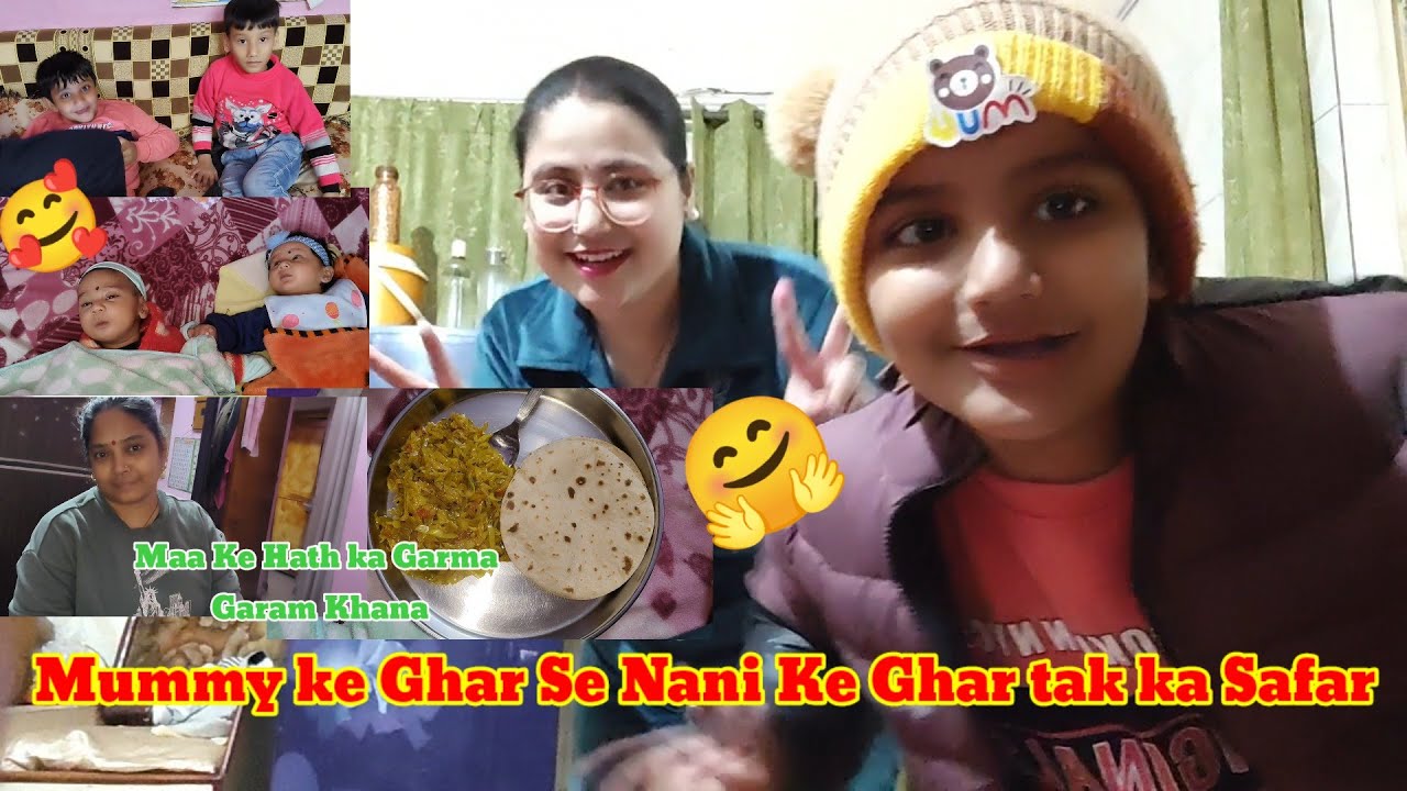 Maa Ke Hathon Ka Garma Garam Khana😋 Mummy Ke Ghar Se Nani Ka Ghar Ho
