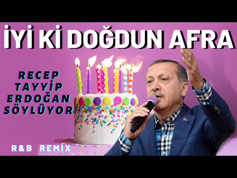 İyi ki Doğdun AFRA  |  Recep Tayyip Erdoğan REMİX - İsme Özel Doğum Günü Şarkısı