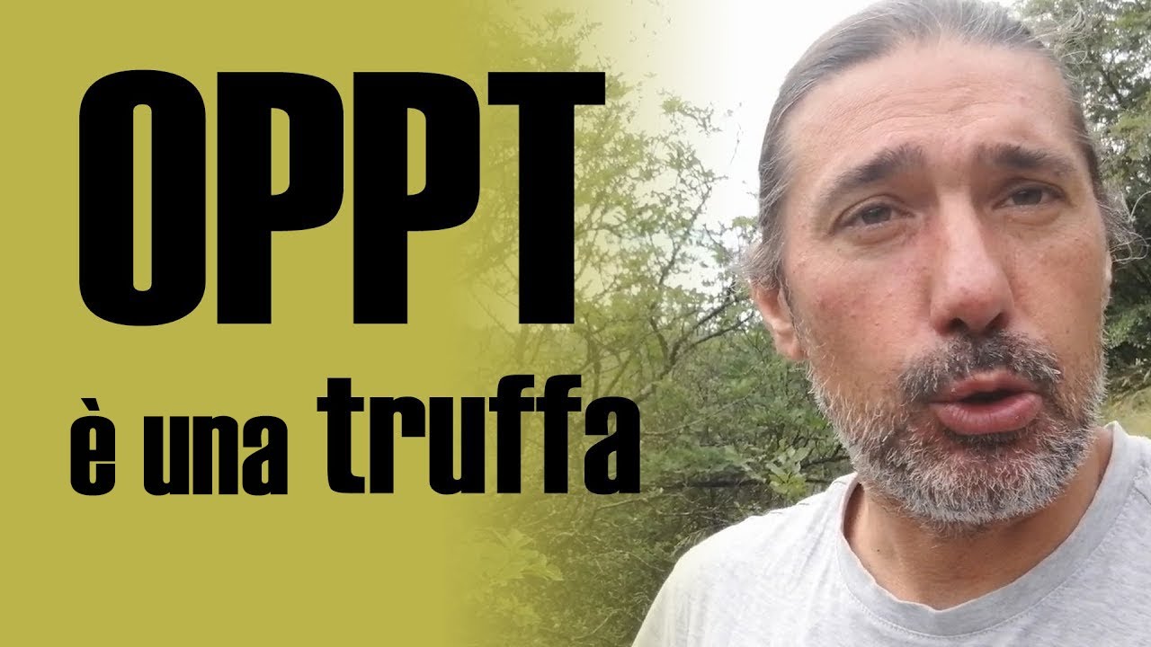 OPPT è una truffa! - YouTube