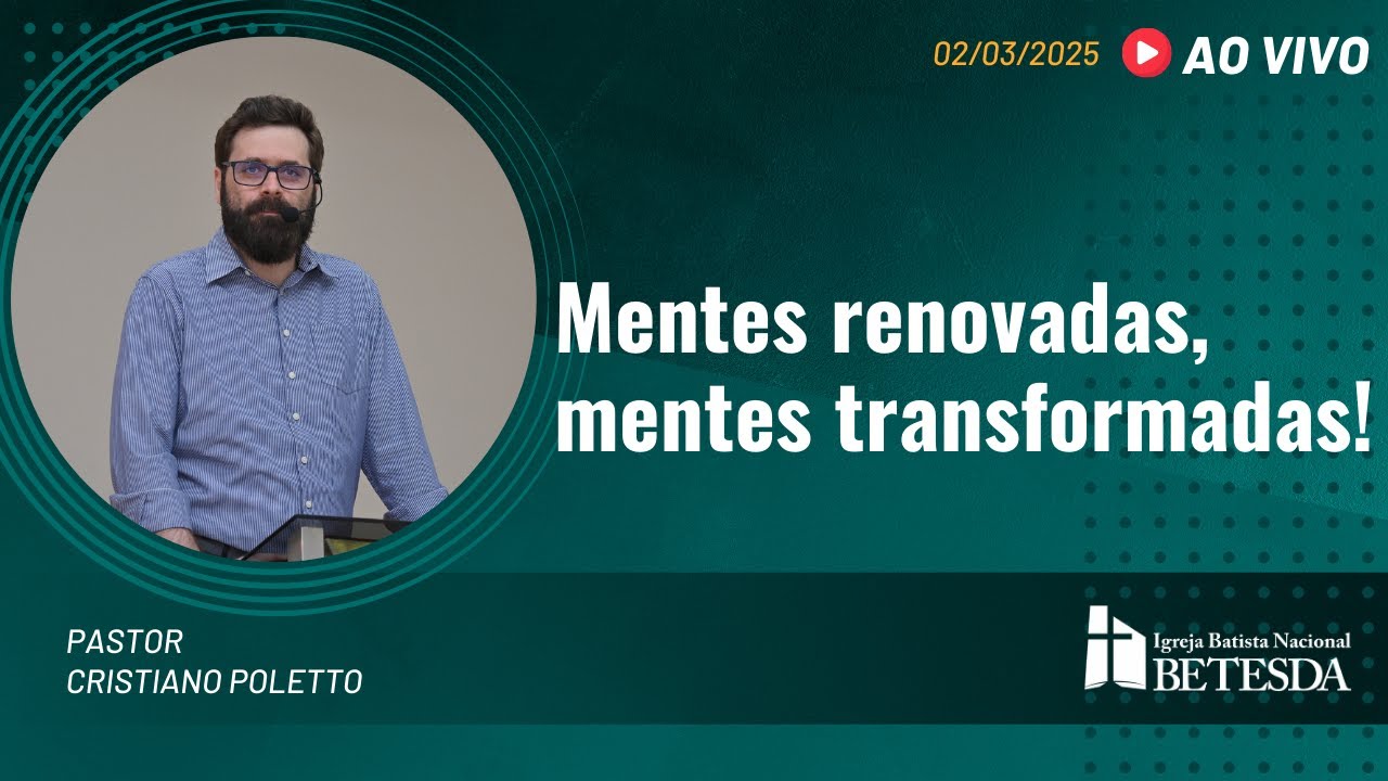 MENTES RENOVADAS, MENTES TRANSFORMADAS! - YouTube