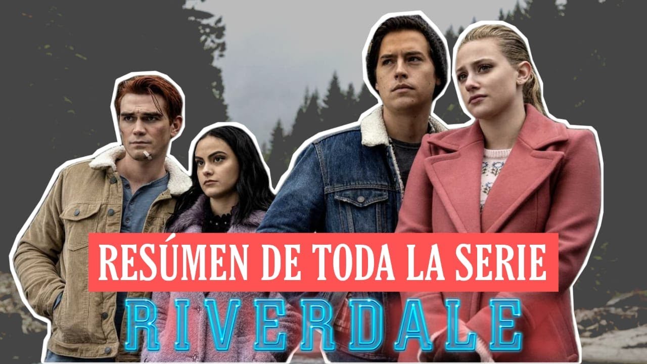 Riverdale Resumen Completo en 10 minutos / TEMPORADAS 1, 2, 3, 4🍿👀 ...