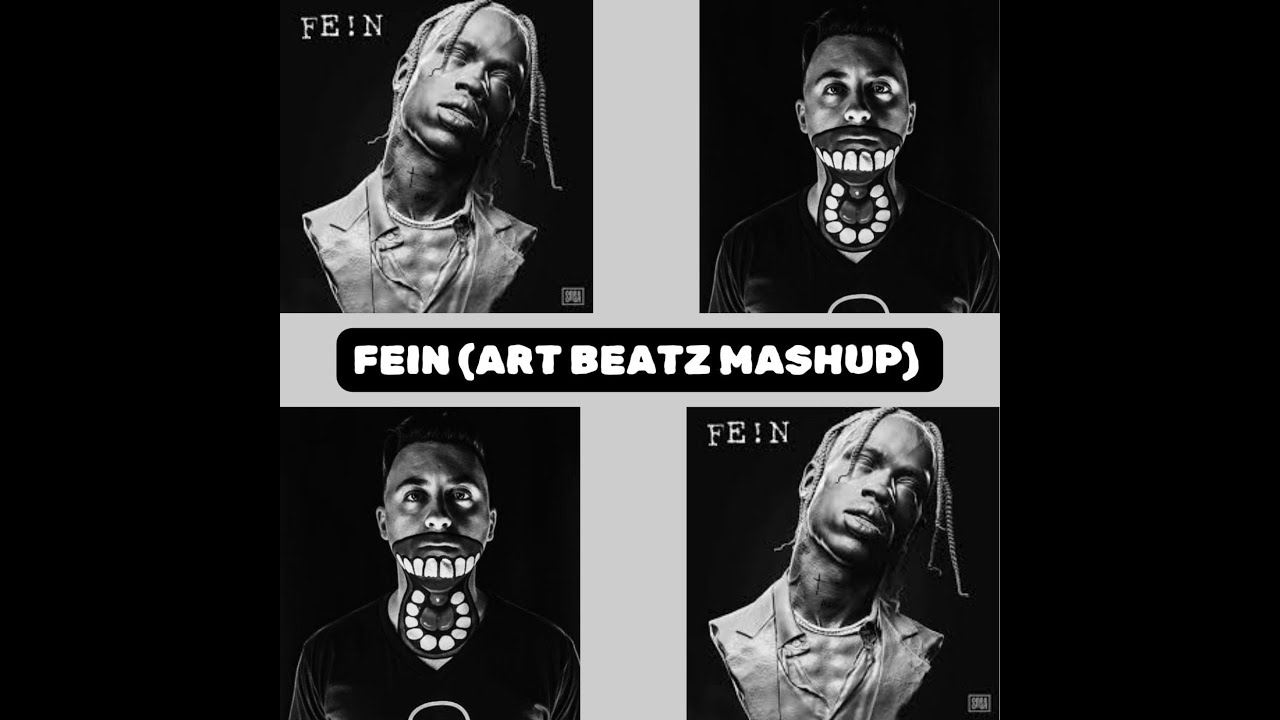 FEIN - Travis Scott feat. Playboi Carti (ART BEATZ Mashup) - YouTube