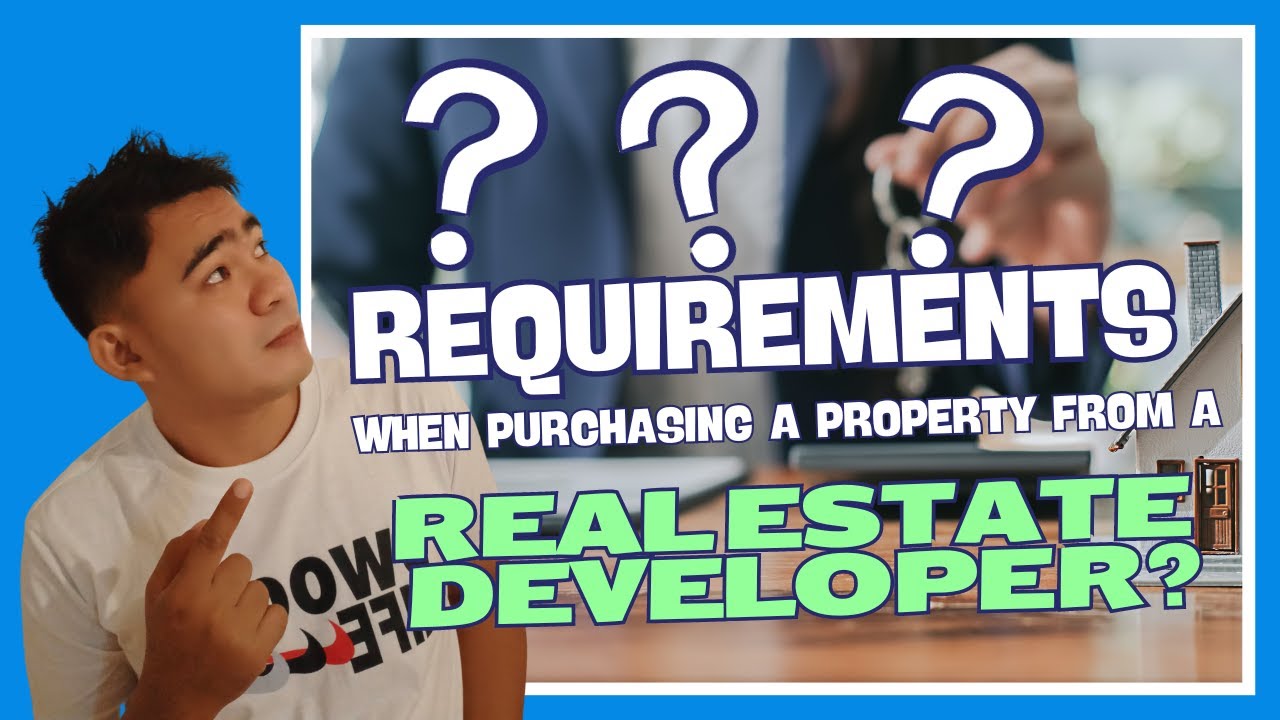 Requirements when buying Real Estate Property from Real Estate ...