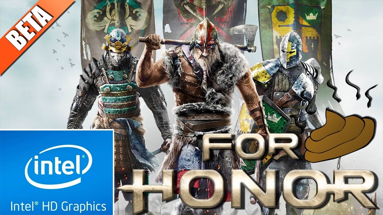 For Honor (BETA) | Low End PC | Intel HD 4000 | i3-3110m | - YouTube