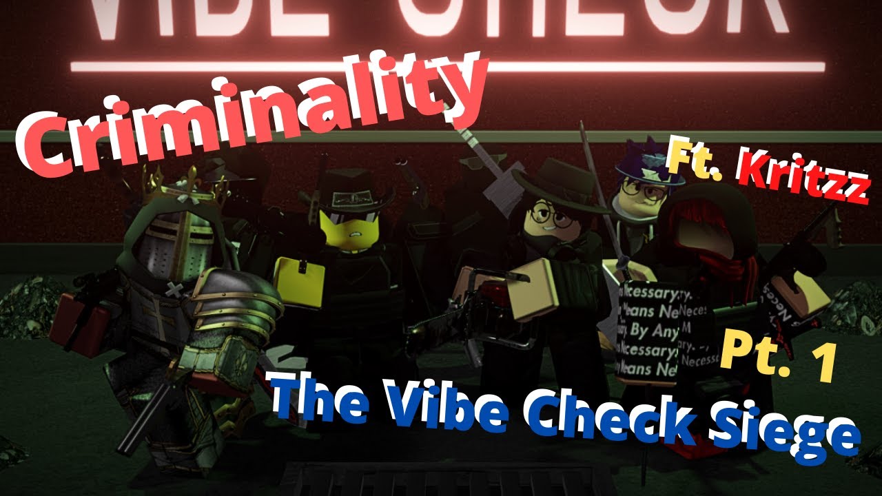 The Vibe Check Siege|(Roblox) Criminality Pt.1 (FT. Kritzz) - YouTube