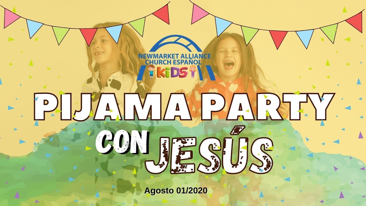 NACE Kids - Pijama Party Online con Jesús - Agosto 1 de 2020 - YouTube