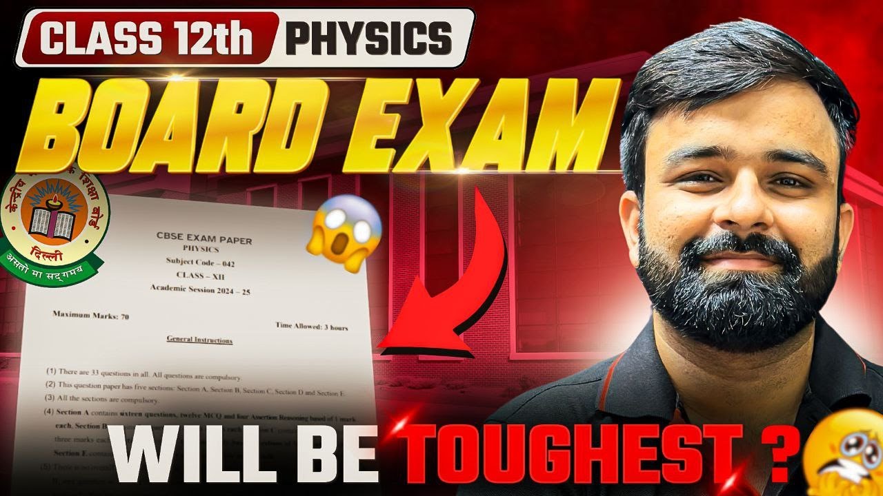 Class 12th Physics Physics Board Exam Will be Toughest I Difficult to ...