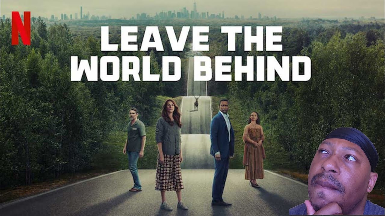 LEAVE THE WORLD BEHIND : MOVIE REVIEW!! - YouTube