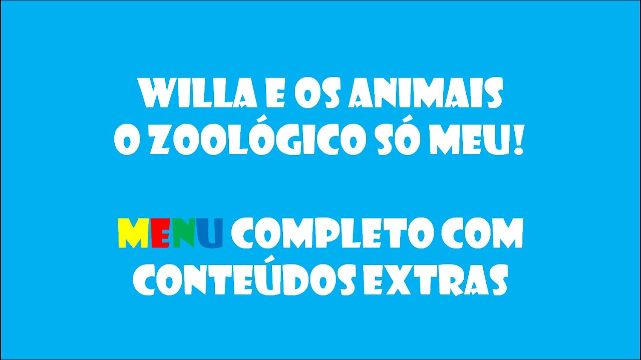 Willa e os Animais - O Zoológico Só Meu! (Menu Completo Com Conteúdos ...