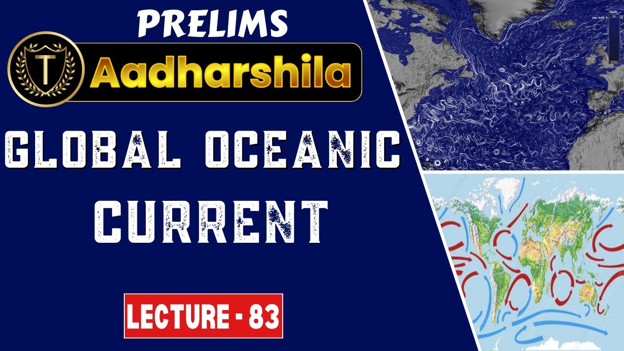Lecture- 83 | Global Oceanic Current | Mapping Series | Aadharshila ...