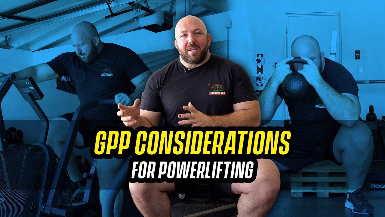GPP Considerations for Powerlifting - YouTube