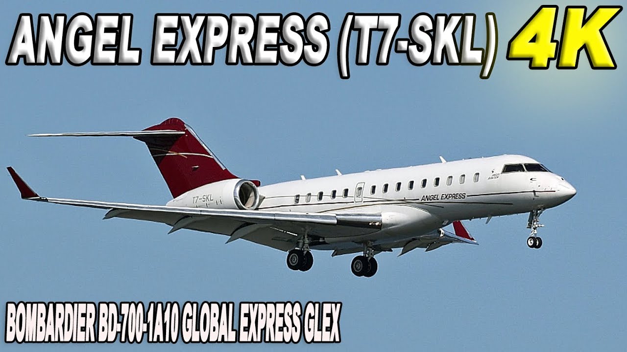 ANGEL EXPRESS (T7-SKL)Bombardier BD-700-1A10Global Express GLEX - YouTube
