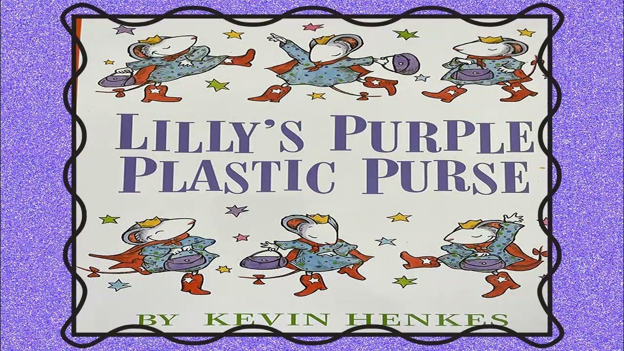 Lilly's Purple Plastic Purse by Kevin Henkes - YouTube