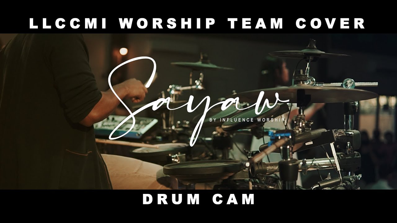 Sayaw by Infulence Worship | Covered by LLCCMI Worship Team | DRUM CAM | DRUM COVER - YouTube
