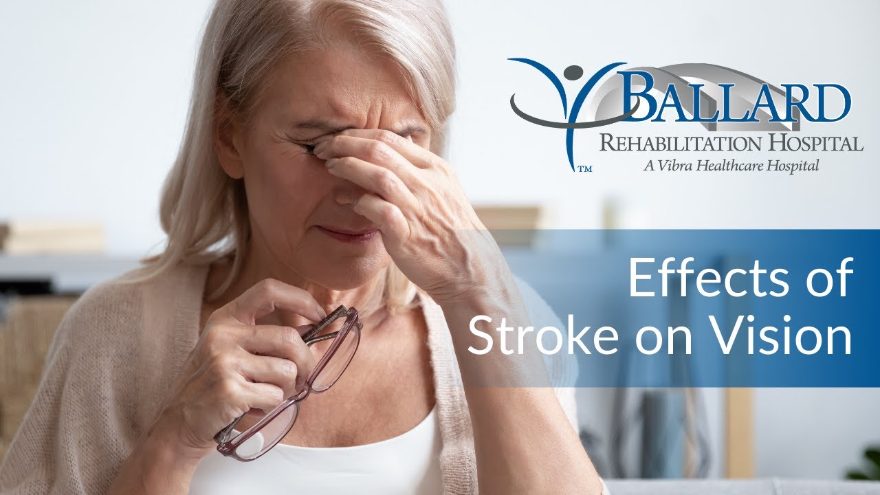Effects of Stroke on Vision | Ballard Rehabilitation Hospital - YouTube