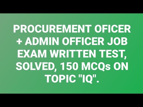 PROCUREMENT OFICER + ADMIN OFFICER JOB EXAM WRITTEN TEST, SOLVED, 150 ...