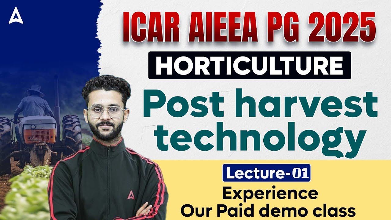ICAR AIEEA PG 2025 | HORTICULTURE | Post Harvest Technology | Demo ...