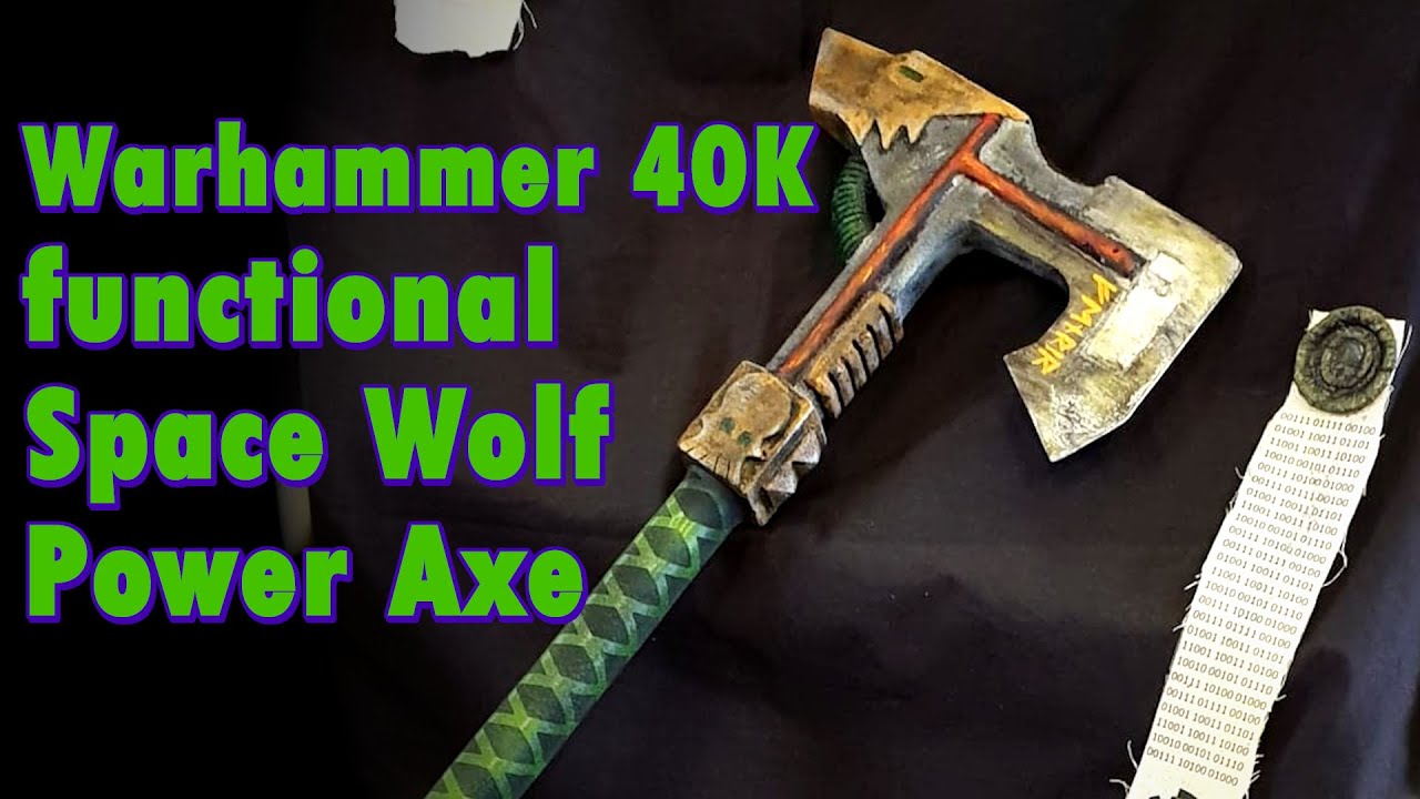 Warhammer 40K Functional Space Wolf Power Axe - YouTube