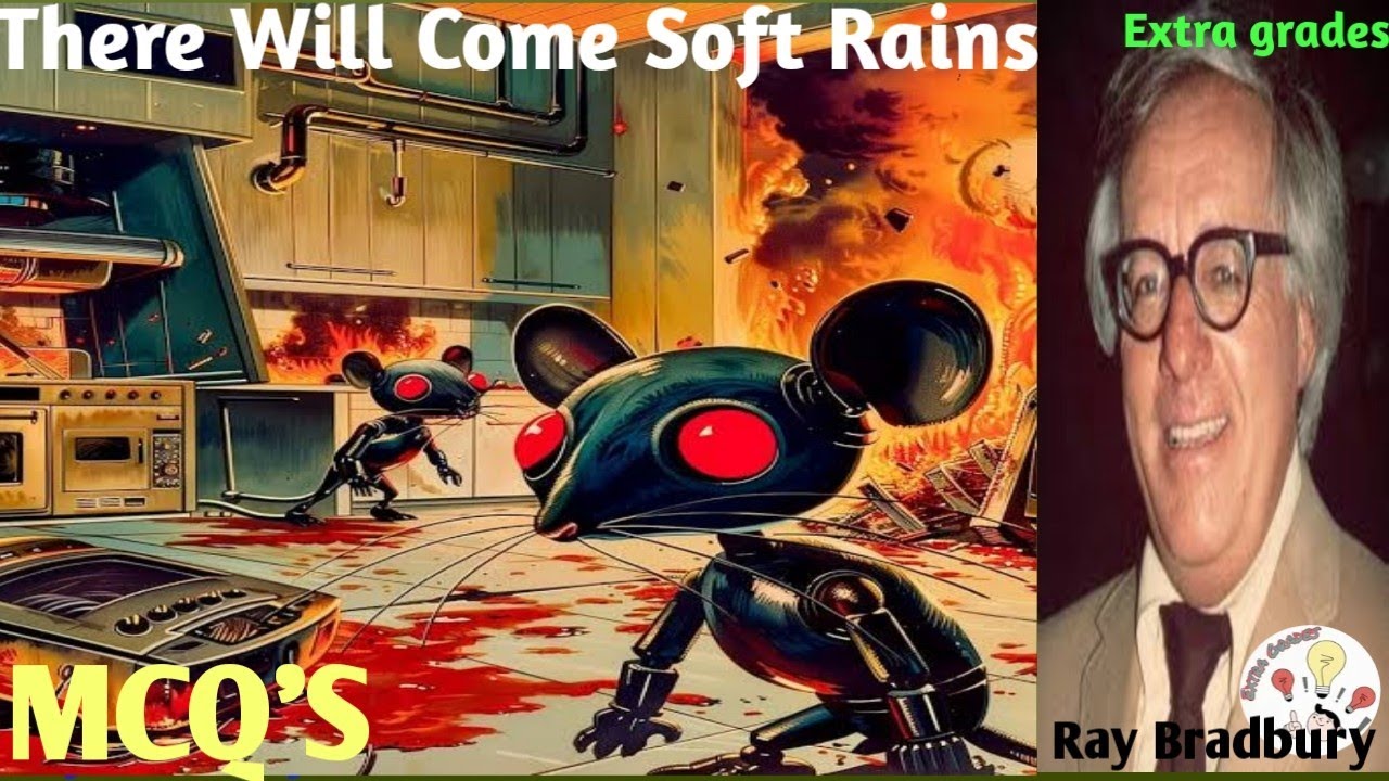 There will come Soft Rain- Ray Bradbury - MCQ - YouTube