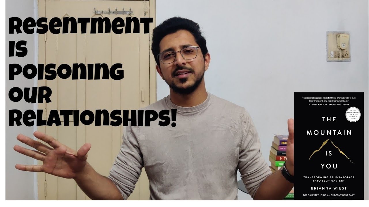 How to Interpret Negative Emotions: Resentment (part 1) || The Mountain ...