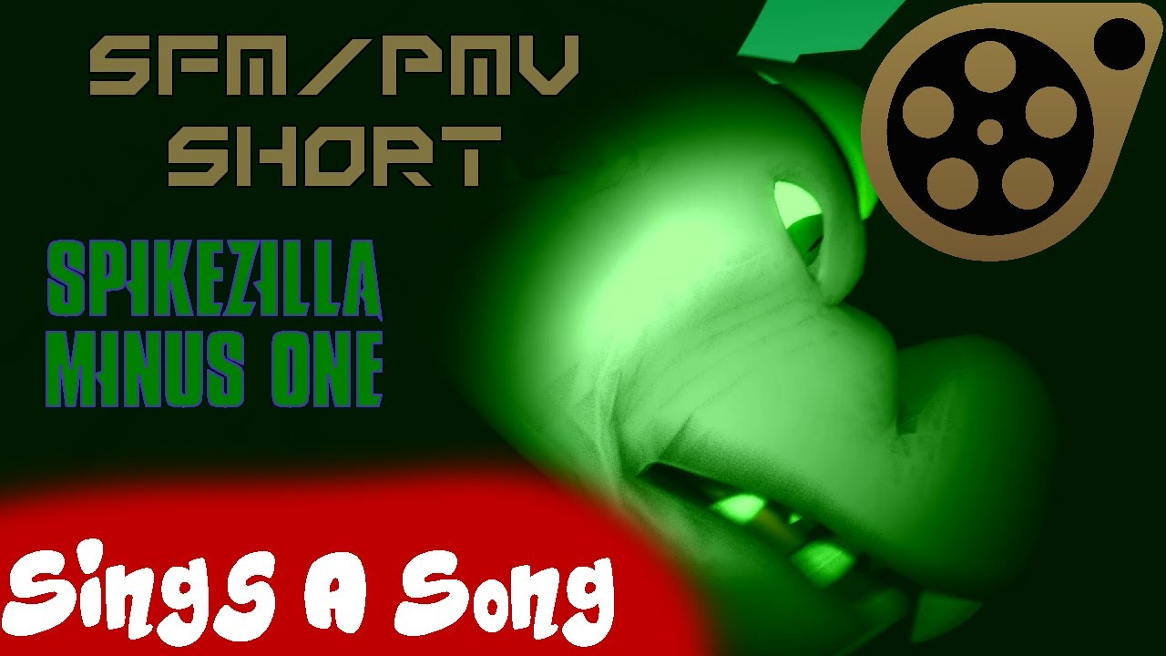 [SFM/PMV Short] Spikezilla Minus One Sings A Song - YouTube
