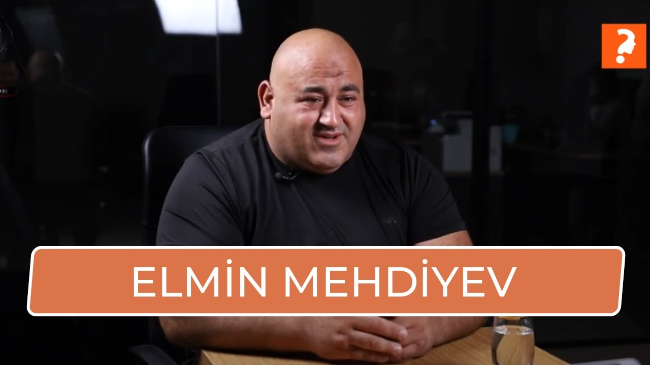 #15 Elmin Mehdiyev - güc, inam və əzmkarlıq haqqında - YouTube