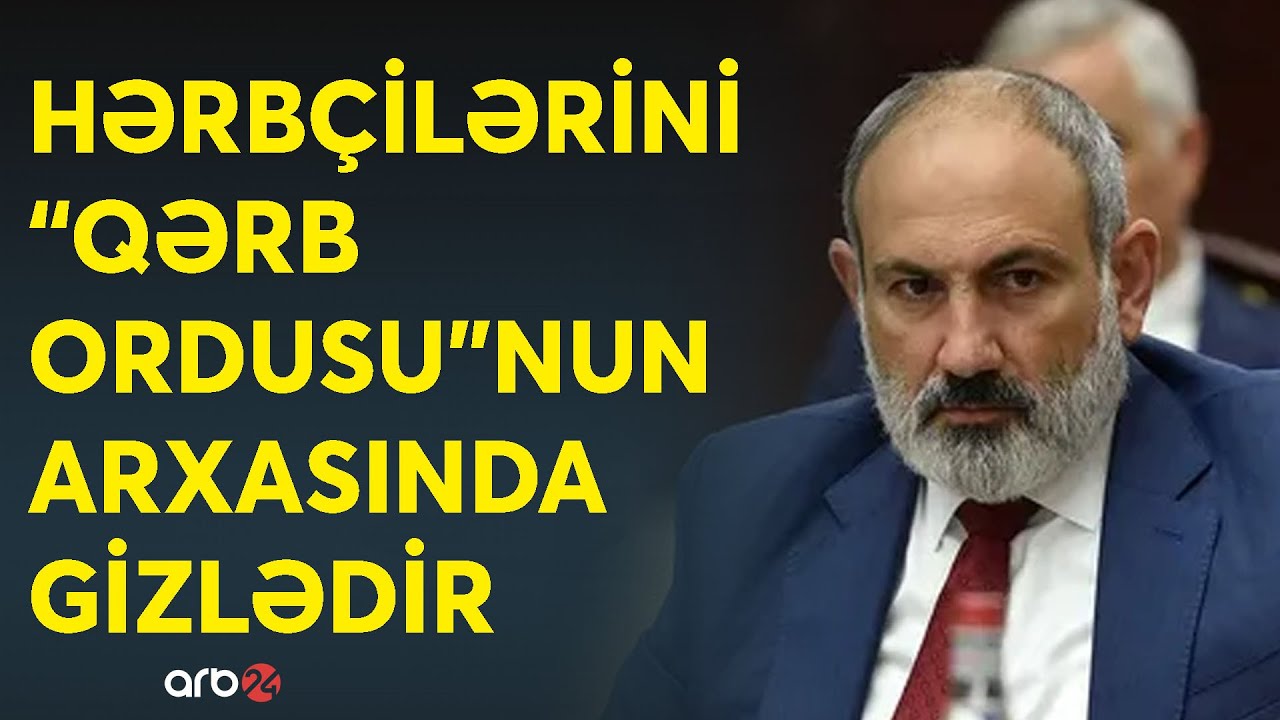 İrəvanı sülhdən uzaqlaşdıran addımları: Paşinyan şərti sərhəddə Qərbə ...