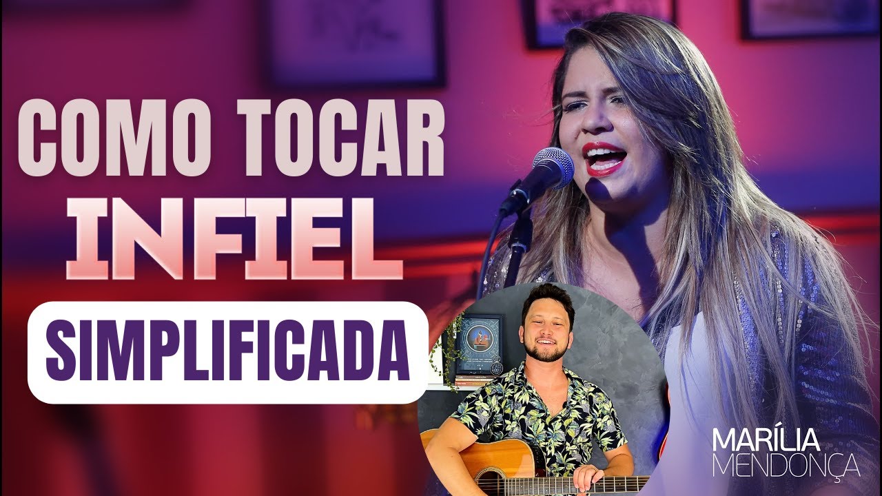 Como Tocar INFIEL (Marília Mendonça) Simplificada no Violão - YouTube