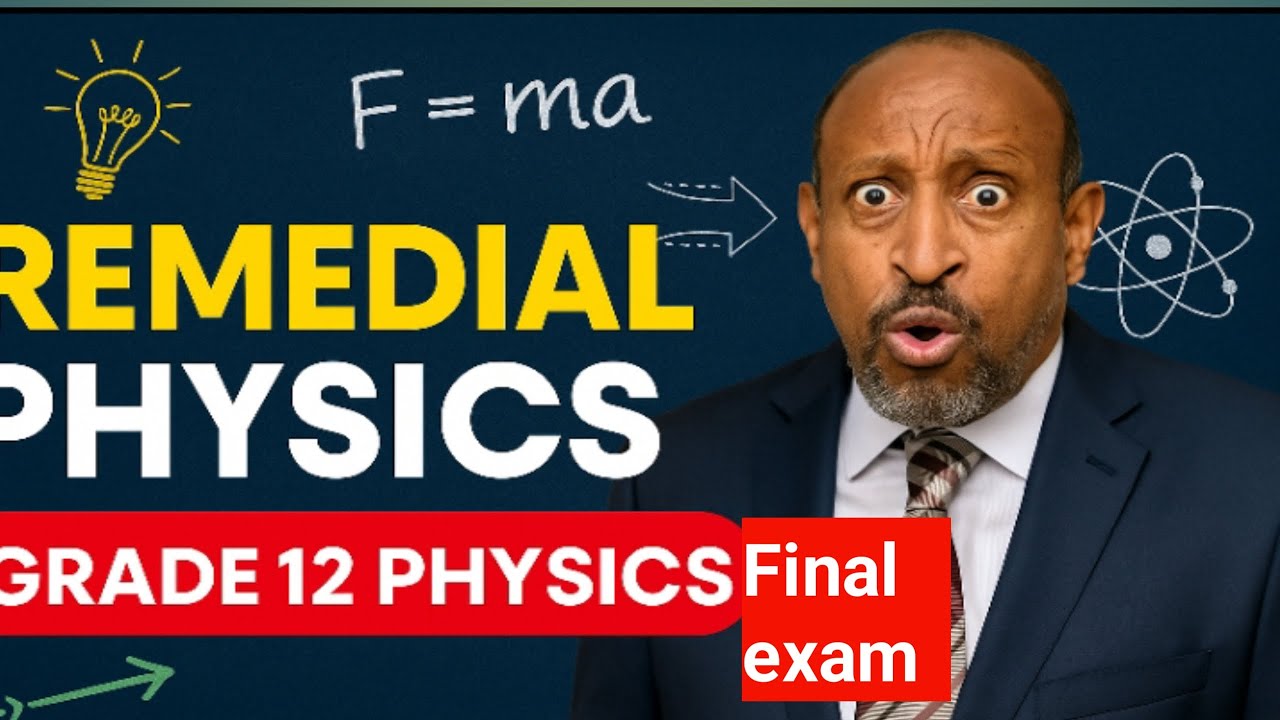 Grade_12_Physics_Quiz_With_Answers_Remedial_Lesson_Ethiopia - YouTube