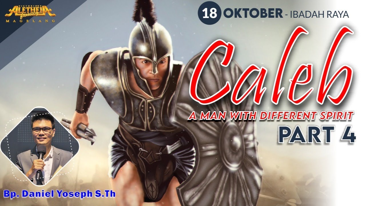 CALEB "Part IV" - A Man With Different Spirit | Ibadah Raya 18 OKTOBER ...