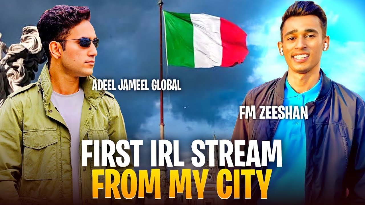 First IRL Stream From My City In Italy with @AdeelJaMeelGlobal - YouTube